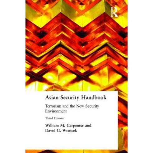 Asian Security Handbook: Terrorism and the New Security Environment ...