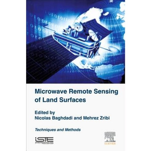 Microwave Remote Sensing of Land Surfaces: Techniques and Methods ...