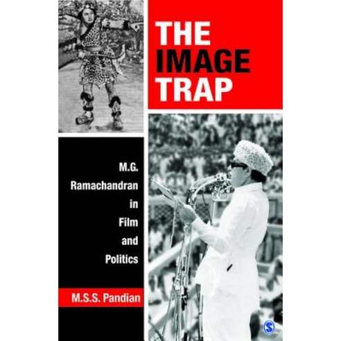 The Image Trap: M.G. Ramachandran in Film and Politics Hardcover, Sage ...