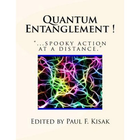 Quantum Entanglement !: ..".Spooky Action at a Distance." Paperback ...