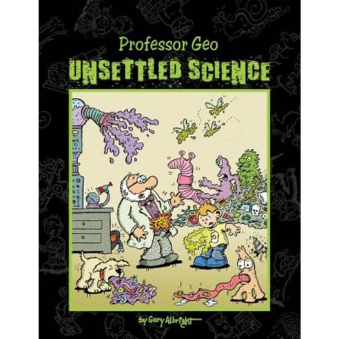 Unsettled Science: Professor Geo Paperback, Createspace Independent ...