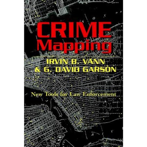 Crime Mapping: New Tools for Law Enforcement Paperback, Peter Lang Inc ...