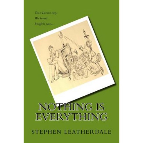 Nothing Is Everything Paperback, Createspace Independent Publishing ...