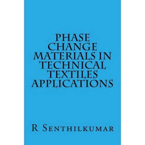 Phase Change Materials in Technical Textiles Applications Paperback ...