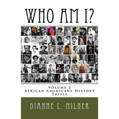 Who Am I?: Volume 2 - African Americans History - Trivia Paperback ...