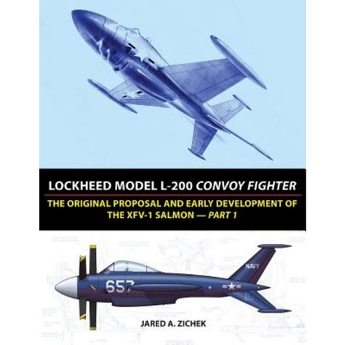Lockheed Model L-200 Convoy Fighter: The Original Proposal and Early ...