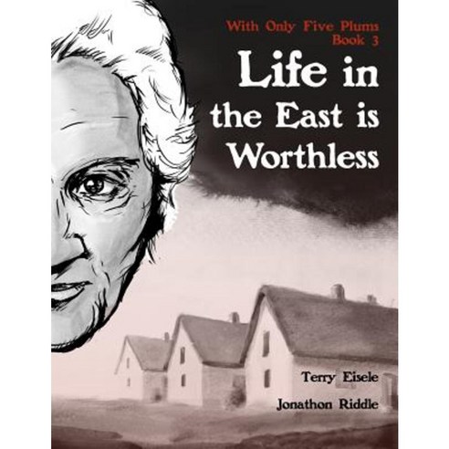 With Only Five Plums: Life in the East Is Worthless (Book 3) Paperback ...