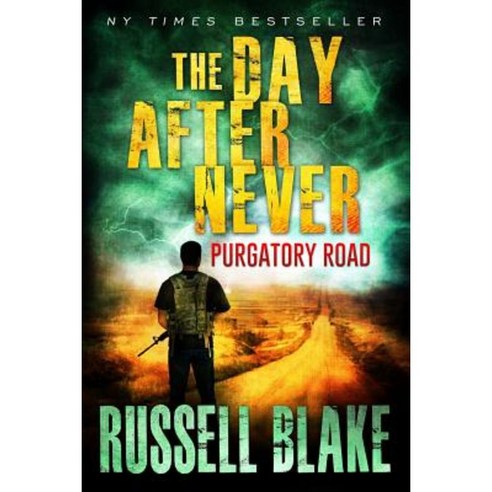 The Day After Never Purgatory Road Paperback, Createspace Independent ...