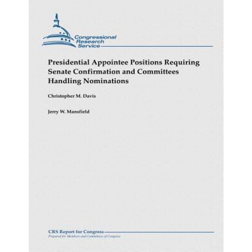 Presidential Appointee Positions Requiring Senate Confirmation and ...
