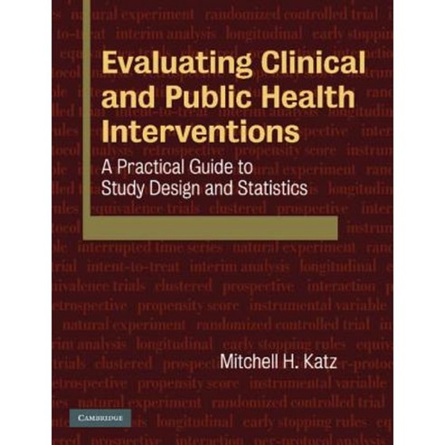 Evaluating Clinical and Public Health Interventions: A Practical Guide to Study