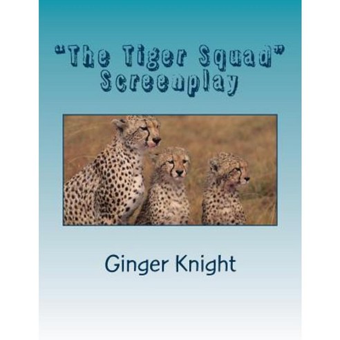 "The Tiger Squad" Paperback, Createspace Independent Publishing ...