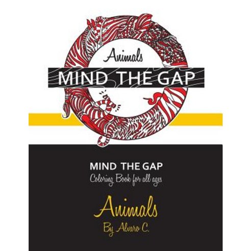 Mind the Gap - Coloring Book for All Ages: Animals Paperback ...