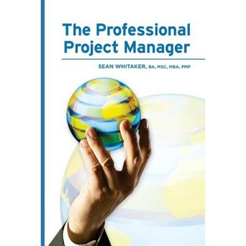 The Professional Project Manager Paperback, Createspace Independent ...