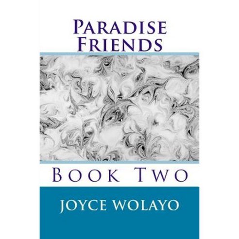 Paradise Friends: Book Two Paperback, Createspace Independent ...