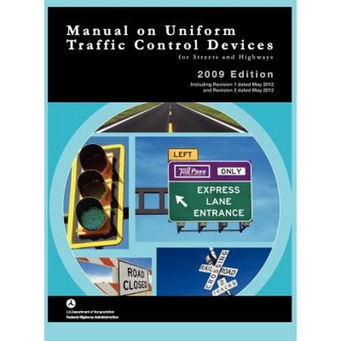 Manual on Uniform Traffic Control for Streets and Highways (Includes ...