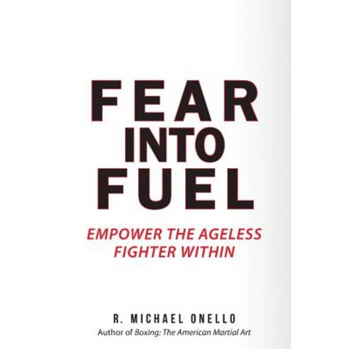 Fear Into Fuel: 21-Day Mind & Body Empowerment Paperback, Createspace ...