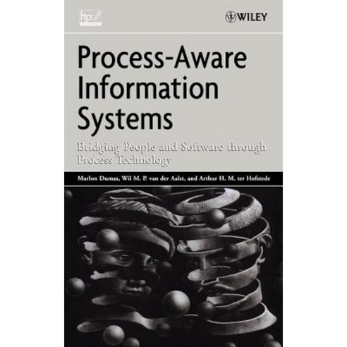 Process-Aware Information Systems: Bridging People and Software Through Process