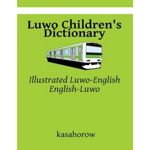 Luwo Children''s Dictionary: Illustrated Luwo-English English-Luwo ...