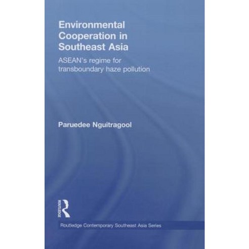 Environmental Cooperation in Southeast Asia: ASEAN''s Regime for Trans ...