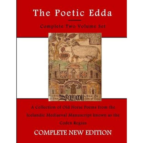 The Poetic Edda: The Two Volumes in One Book Paperback, Createspace ...