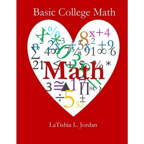 Basic College Math Paperback, Createspace Independent Publishing ...