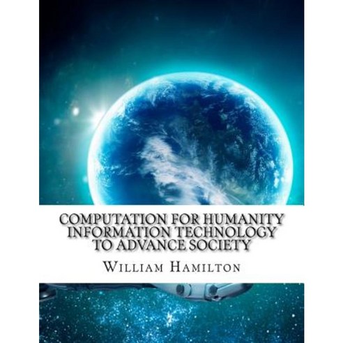 Computation for Humanity Information Technology to Advance Society ...