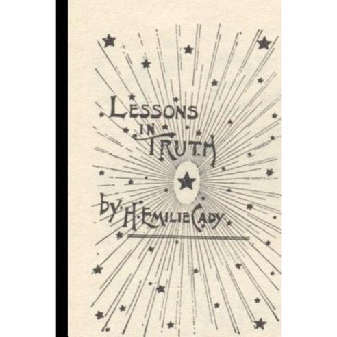 Lessons in Truth: Revised Edition Paperback, Createspace Independent ...