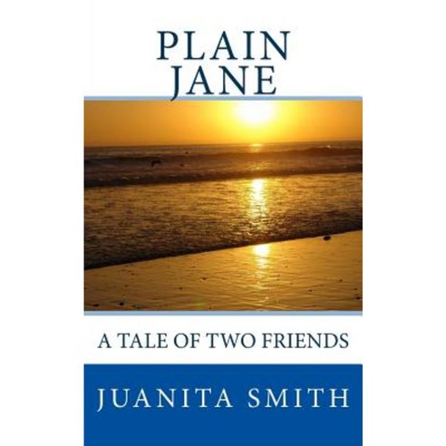 Plain Jane: A Tale of Two Friends Paperback, Createspace Independent ...