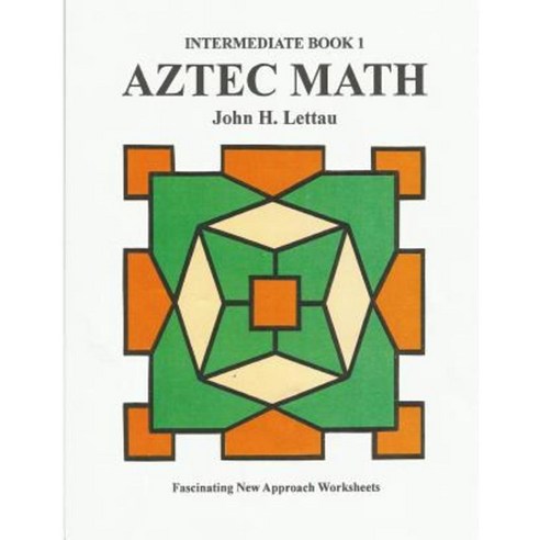 Aztec Math-Intermediate Book 1 Paperback, Createspace Independent ...