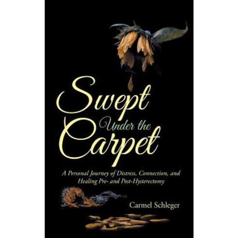 Swept Under the Carpet: A Personal Journey of Distress Connection and ...