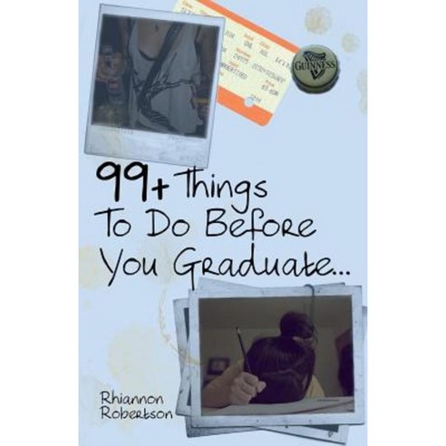 99+ Things to Do Before You Graduate... Paperback, Createspace ...