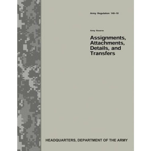 Army Reserve Assignments Attachments Details and Transfers (Army ...