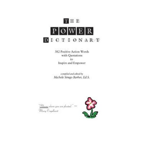 The Power Dictionary: 382 Positive Action Words to Inspire and Empower ...