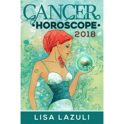 Cancer Horoscope 2018 Paperback, Createspace Independent Publishing ...