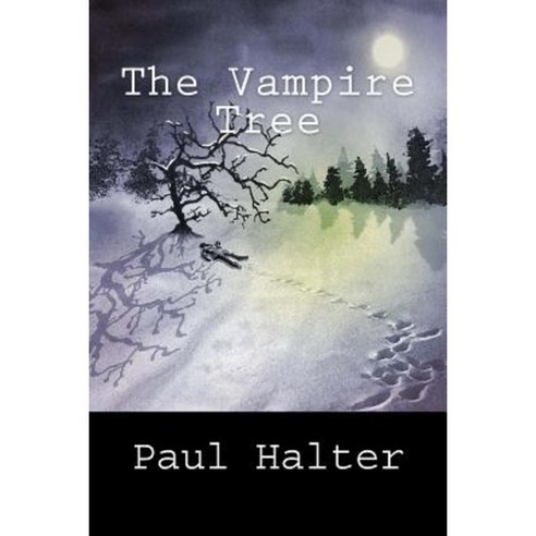 The Vampire Tree Paperback, Createspace Independent Publishing Platform ...