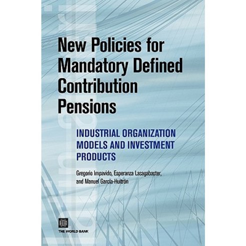 New Policies for Mandatory Defined Contribution Pensions: Industrial ...