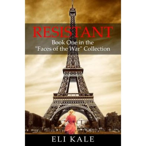 Resistant: Book One in the Faces of the War Collection Paperback ...