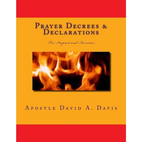 Prayer Decrees and Declarations for Impact and Increase Paperback ...
