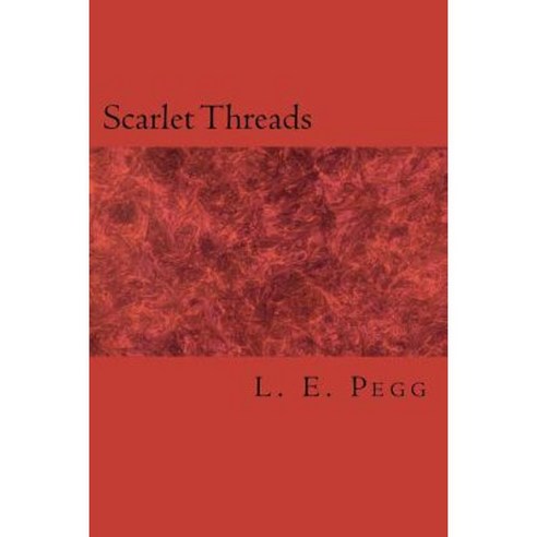 Scarlet Threads Paperback, Createspace Independent Publishing Platform ...