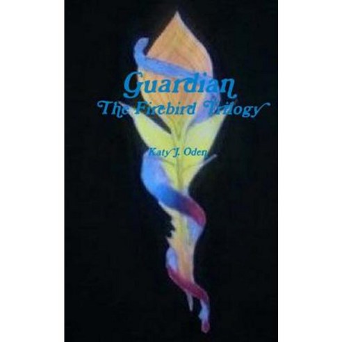 Guardian: The Firebird Trilogy Book 2 Paperback, Createspace ...