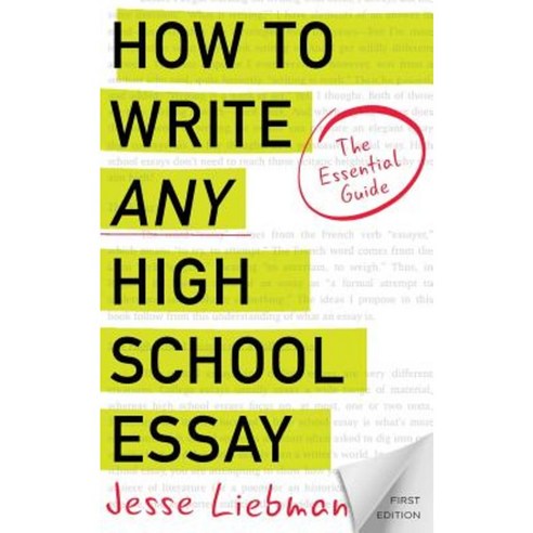 How to Write Any High School Essay: The Essential Guide Paperback ...
