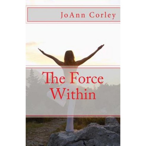 The Force Within Paperback, Createspace Independent Publishing Platform ...