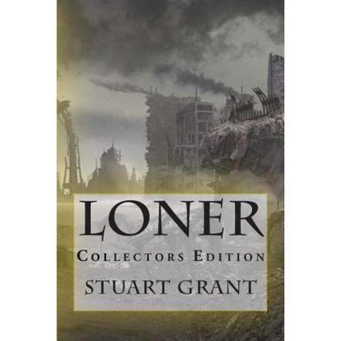 Loner: Collectors Edition Paperback, Createspace Independent Publishing ...