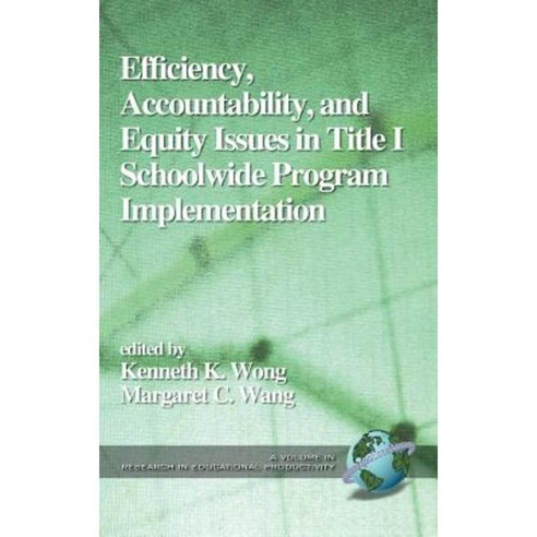 Efficiency Accountability and Equity Issues in Title 1 Schoolwide Program Imple