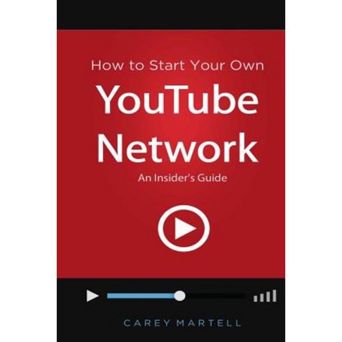 How to Start Your Own Youtube Network: An Insider''s Guide Paperback ...