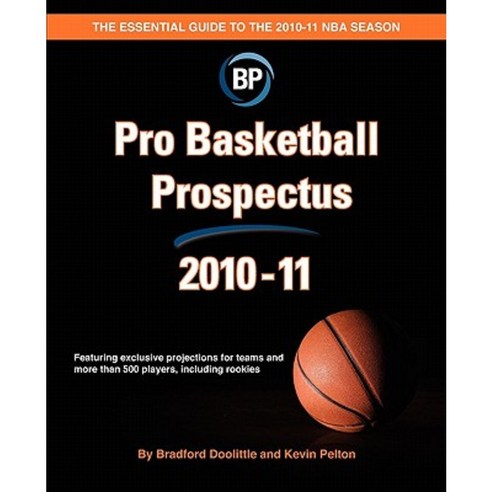 Pro Basketball Prospectus 2010-11 Paperback, Createspace Independent ...
