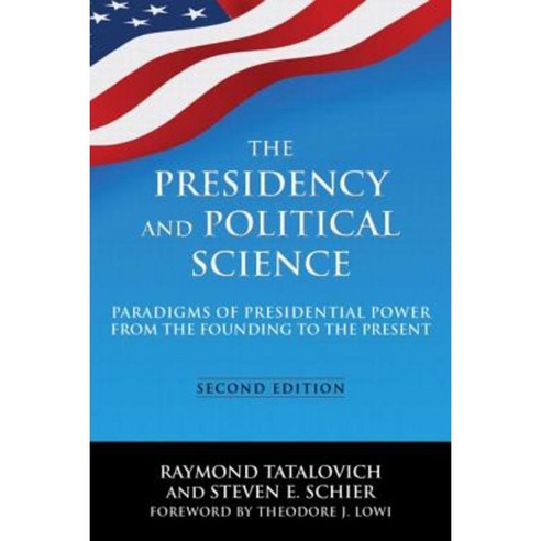The Presidency and Political Science: Paradigms of Presidential Power ...