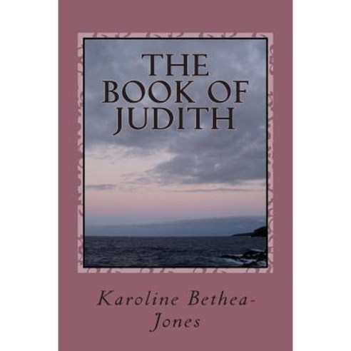 The Book of Judith: Old Testament Scripture Paperback, Createspace ...