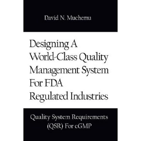 Designing a World-Class Quality Management System for FDA Regulated ...