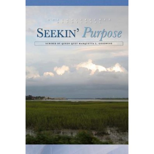 Seeking Purpose: A Gullah/Geechee Devotional Paperback, Createspace ...